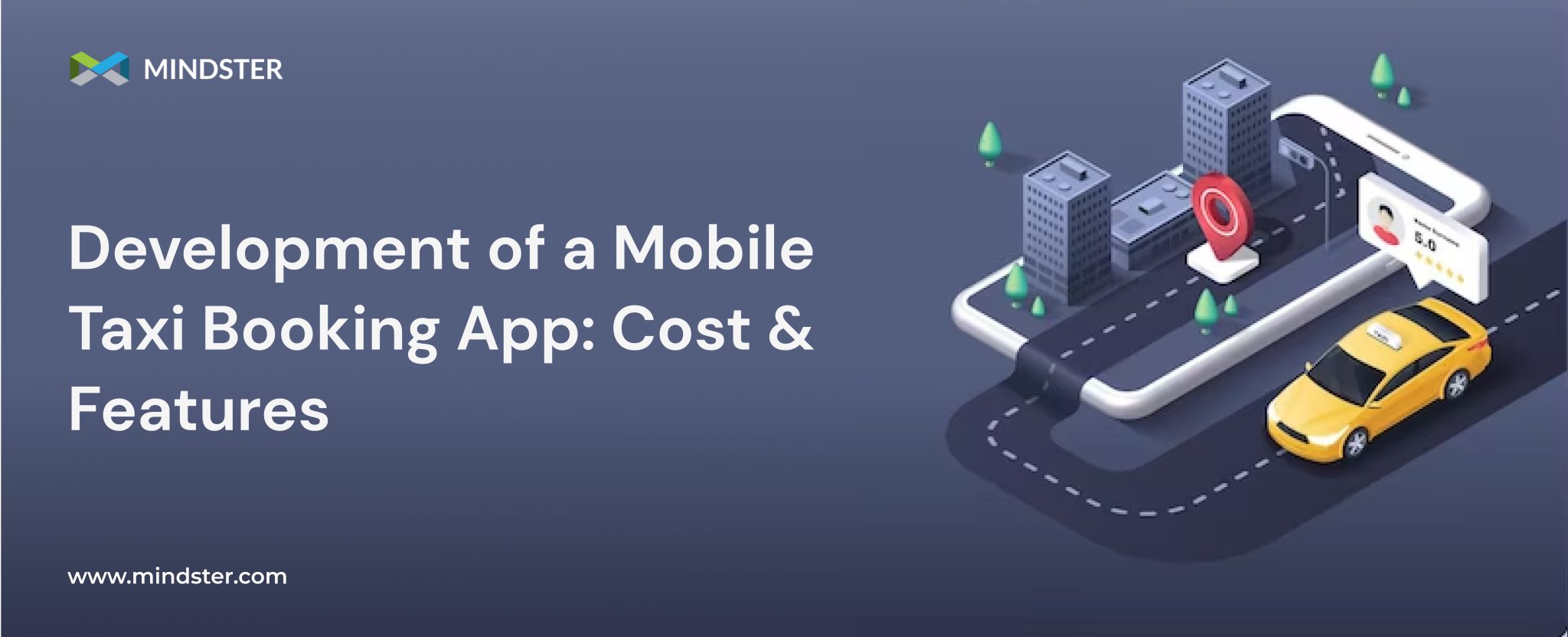 Development of a Mobile Taxi Booking App: Cost & Features