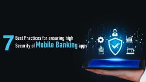 Best Practices for Security in Mobile Banking Apps