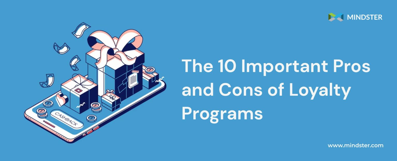 The 10 Important Pros and Cons of Loyalty Programs - Mindster