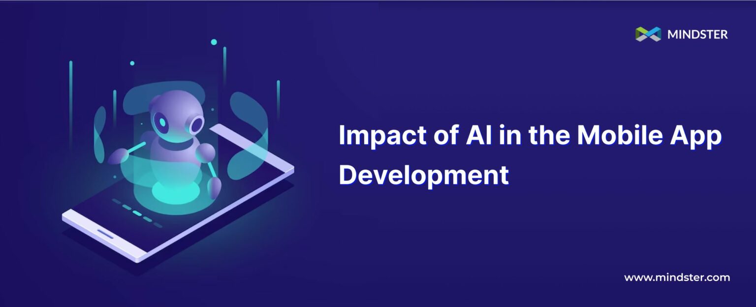 Impact of AI in the Mobile App Development - Mindster